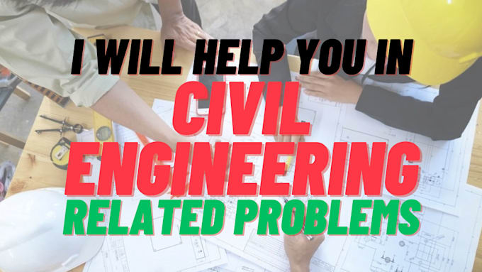 Help you in civil engineering problems by Sajidch395 | Fiverr