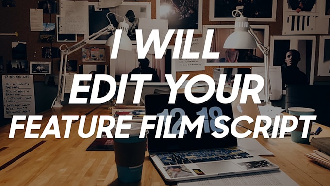 Edit Your Feature Film Script By The1111co Fiverr 