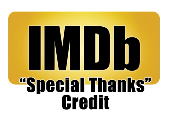 Give you an imdb special thanks credit on my latest comedy film by ...