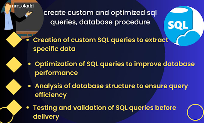 Create custom and optimized sql queries, database procedure by Mr_okabi ... Create custom and optimized sql queries, database procedure by Mr_okabi ...