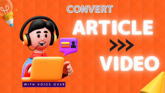 Convert any article or blog into hd video with voice over by Ridakhan59 ...