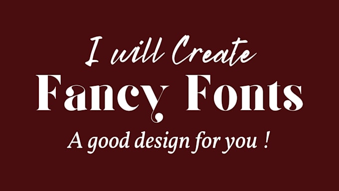 Create fancy fonts for any purpose by Nikhatkhot | Fiverr