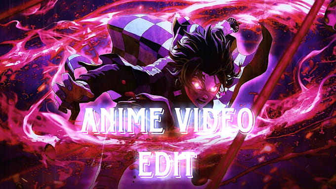 Make amv and personal edits for you xd by Sarangarcane | Fiverr