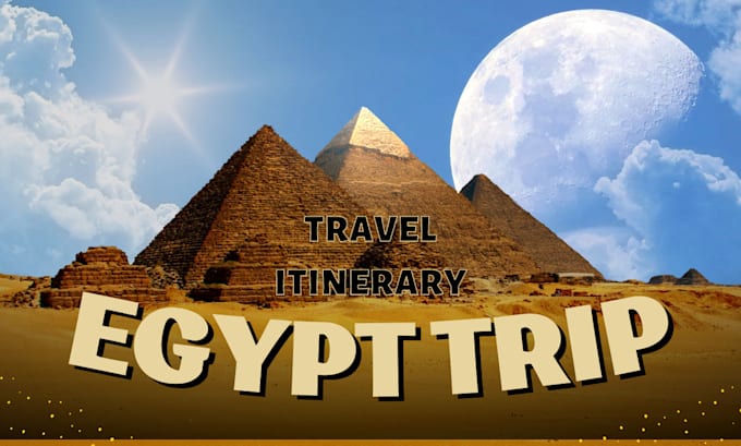 Plan your travel itinerary for your trip to egypt by Karengalindoh | Fiverr
