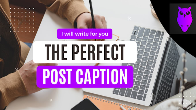 Write captions for your posts by Itsvoowl | Fiverr
