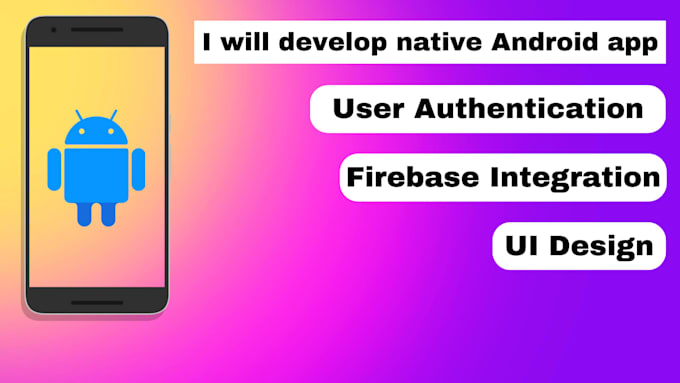 Develop native android apps by Sayed76 | Fiverr