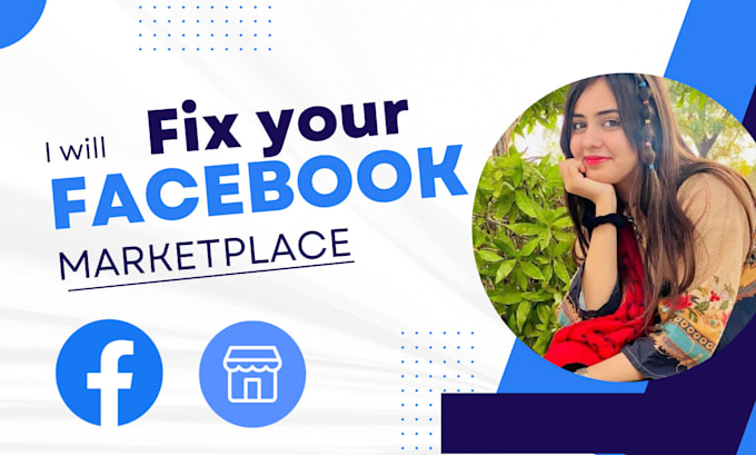 Fix facebook marketplace issues and restore access by Rukhsanao | Fiverr