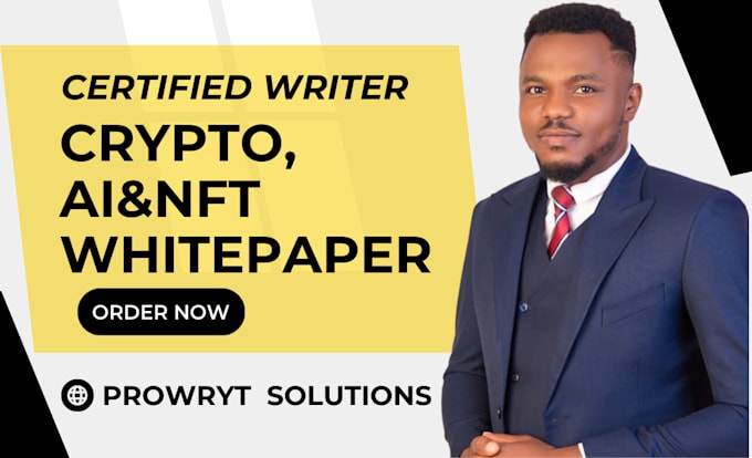 Write A Professional Crypto Whitepaper Ai Whitepaper And Nft White Paper By Prowrytsolution