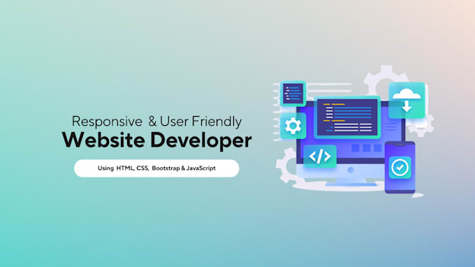 Develop professional, user friendly and responsive websites by Abdulr ...