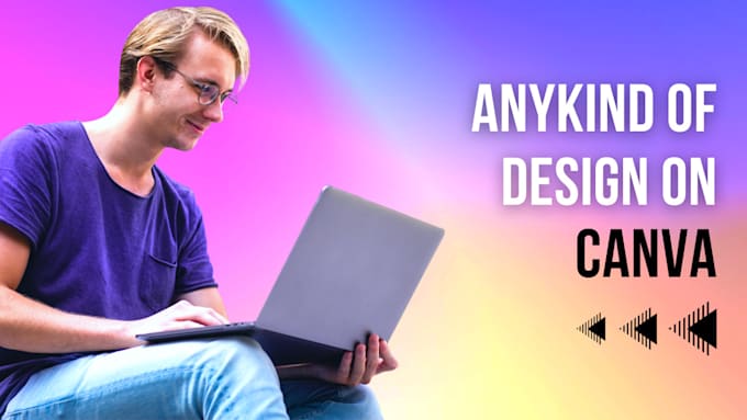 Create flyer, poster, banner, social media posts, ebook, ads in canva ...