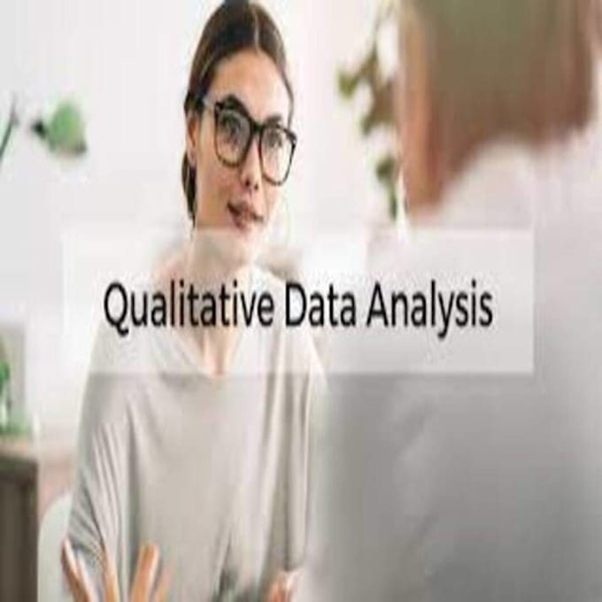 Do qualitative data analysis by Jameelahmed228 | Fiverr