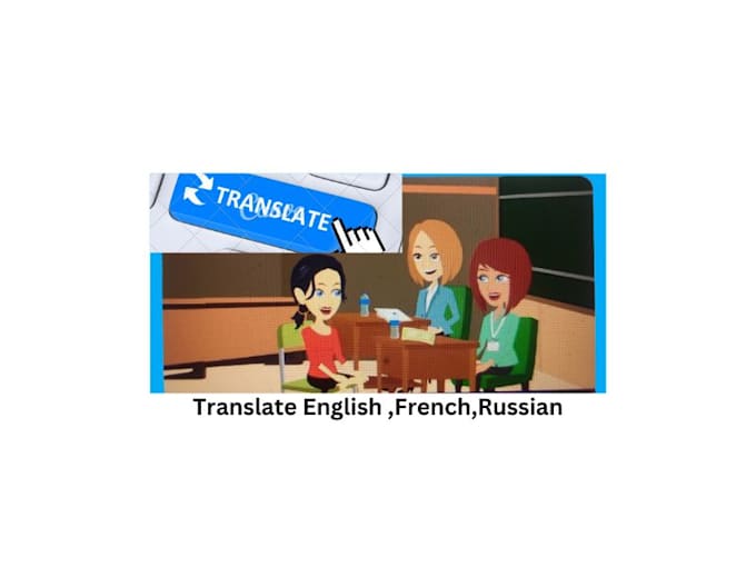 Translate into english, french or russian by Mirnaseer786 | Fiverr