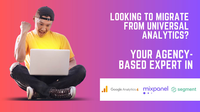 Migrate your data from universal analytics to ga4, mixpanel by Webalitics | Fiverr