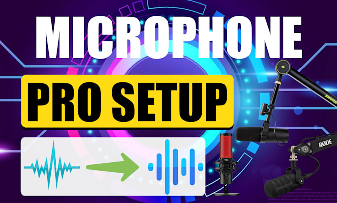 Professionally setup your microphone for high quality audio by Mrk315 ...