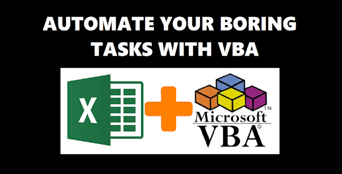 Automate Your Boring Tasks With Vba By Jonathanfelix01 Fiverr