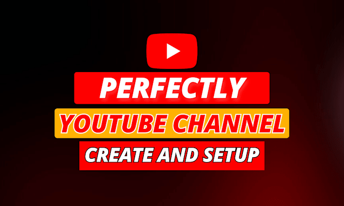 Professionally create, set up and optimize a youtube channel by Salman ...