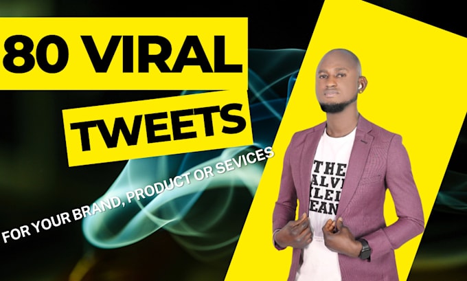 Write 80 viral tweets to promote your brand and services by Abbeylism40 ...