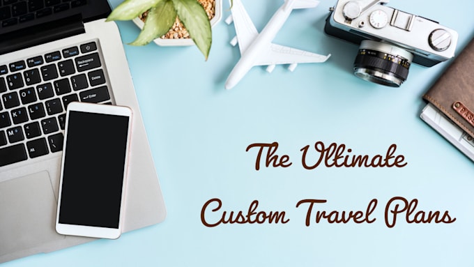 Create a customized travel itinerary for your dream vacation by ...