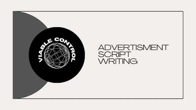 Create a high quality script for your advertisement by Viable_control ...