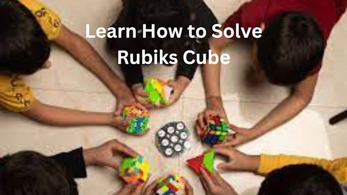 Make you learn how to solve a rubiks cube by Trase50 | Fiverr