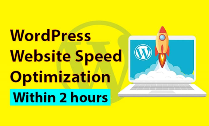 Increase wordpress website speed optimization increase page speed by Joychandra_ | Fiverr