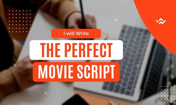 Write movie script, screenwriting, screenplay, movie recap, movie ...