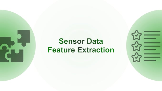 Extract features from your sensor data by Engineer_serhat | Fiverr