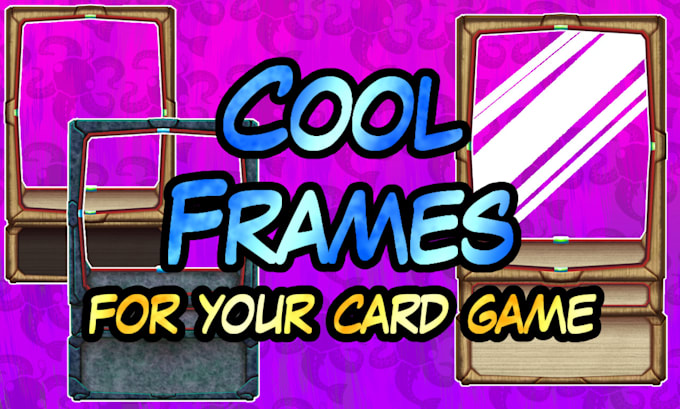 Create a cool frame for the cards of your game by Blasbernal | Fiverr