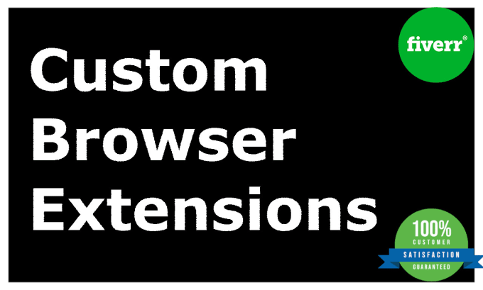 Develop custom extensions for any browser by Dilz_productz | Fiverr
