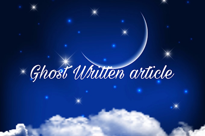 Ghostwrite an eye catching article by Thinkbusiness97 | Fiverr