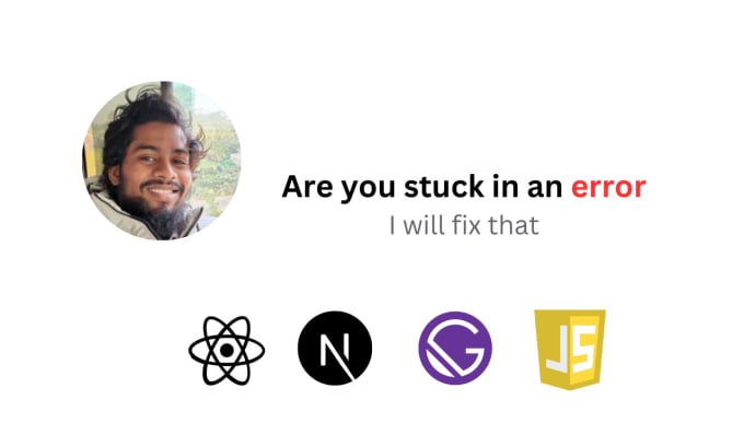 Fix My Bug Any React Nextjs Gatsbyjs Applications By Mohammadshamimr Fiverr