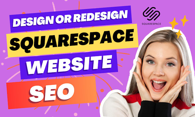 Build squarespace website design, squarespace landing page and squarespace seo by Fahadmuzib ...