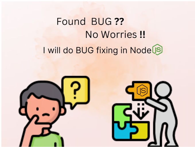 Debug, fix and improve your node js code by Sandynt | Fiverr Debug, fix and improve your node js code by Sandynt | Fiverr