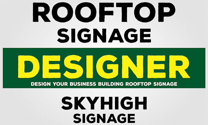 Do rooftop sign design for your business place by Samee1000target | Fiverr