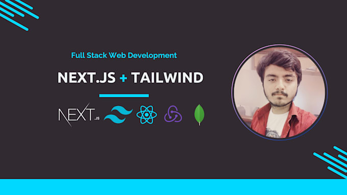 Develop full stack websites using next js with tailwind css by ...
