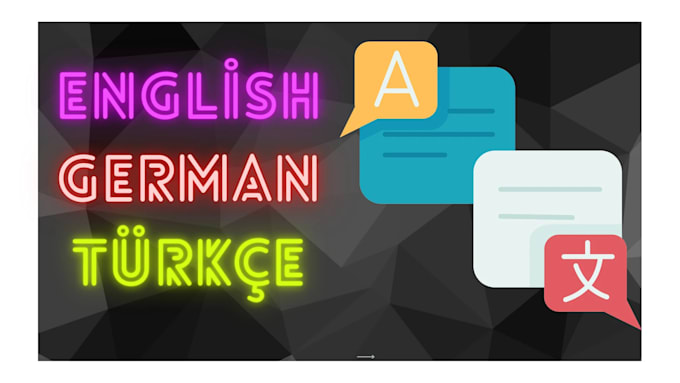 Be able to translate between german, english, and turkish languages with ease by Nihat14 | Fiverr