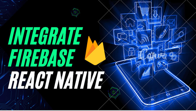 Integrate firebase in your react native project by Punnygod007 | Fiverr