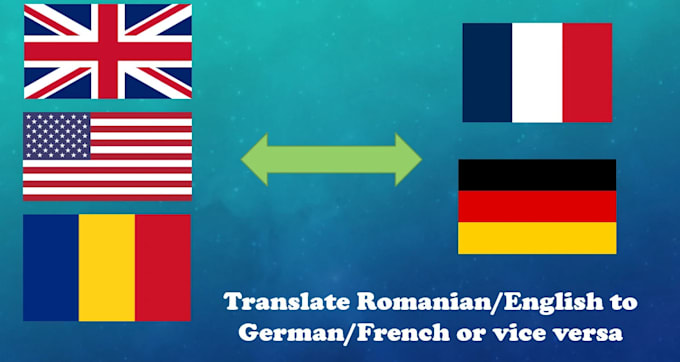 Expertly translate english to romanian french and german by Andrei_busu ...