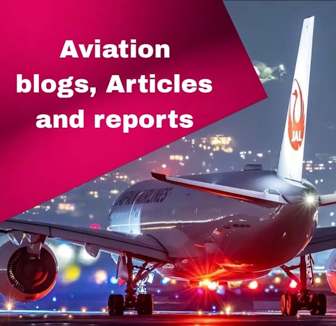 Aviation blogs, articles, reports and cover letters by Khanbalochi | Fiverr