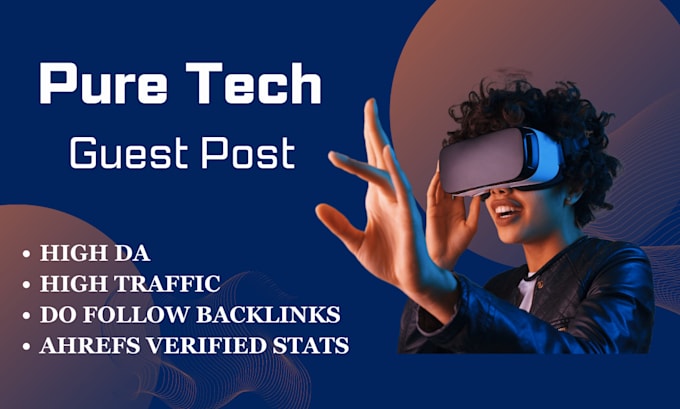 Do pure tech guest post on high quality technology blog by Aamir_105 ...