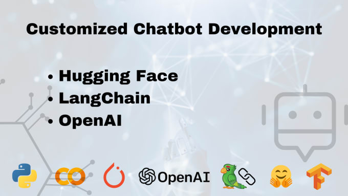 Create Customized Chatbots Using Langchain Huggingg Face And Openai By Udaranilupul792 Fiverr
