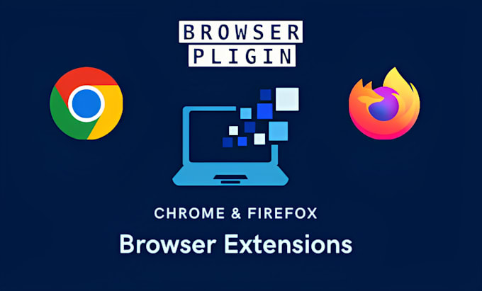 Create custom plugins for chrome and firefox browser by Ubaidkyani | Fiverr
