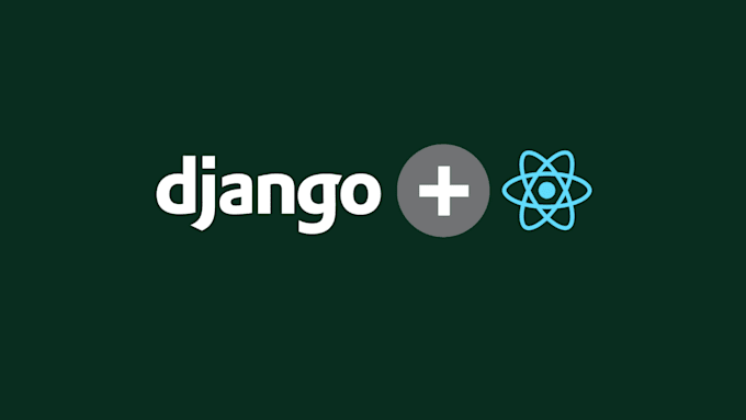 Develop web application with django and reactjs by Ubaaid1 | Fiverr