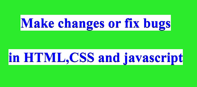 Make changes in html,css and javascript by Pubag123 | Fiverr Make changes in html,css and javascript by Pubag123 | Fiverr