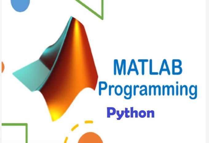 Assist you in matlab simulink and matlab programming and python by ... Assist you in matlab simulink and matlab programming and python by ...