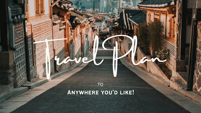 Create and plan a professional, customized travel plan by Ccxrpses | Fiverr