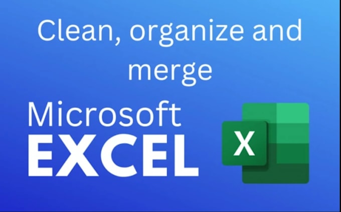 Clean, organize and merge excel or csv data by Pratyush300 | Fiverr