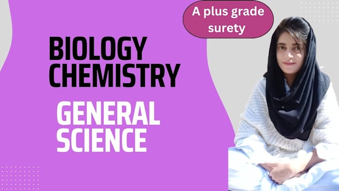 Be your biology, chemistry and general science teacher by Faizahmad76 ...