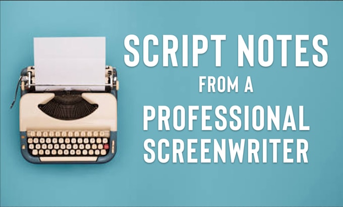 Give you script coverage from a professional screenwriter by ...