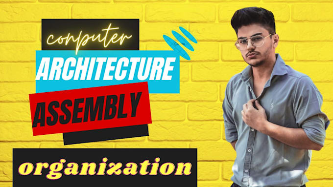 Computer architecture, operating system, organization and assembly ... Computer architecture, operating system, organization and assembly ...